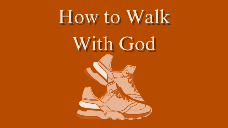How to Walk With God – Yeshua Christian Church